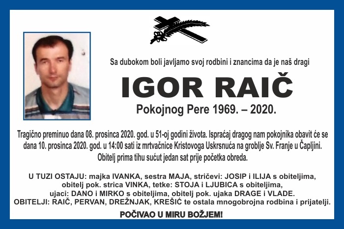 IGOR RAIČ 1969 – 2020 - Umrli.info