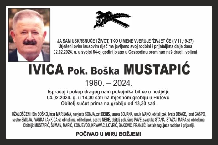 IVICA MUSTAPIĆ 1960 – 2024 - Umrli.info