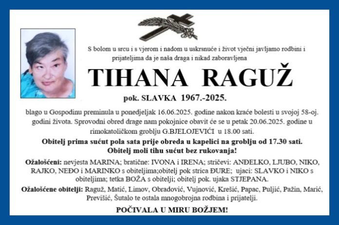 TIHANA RAGUŽ 1967 - 2025 - Umrli.info