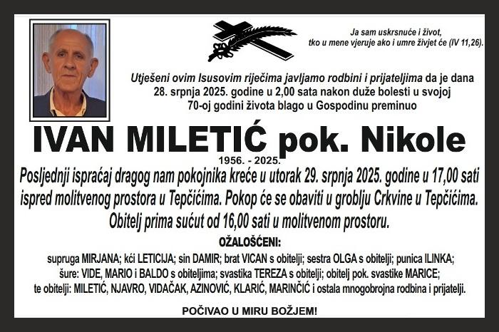 IVAN MILETIĆ 1956 - 2025 - Umrli.info